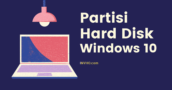 Cara Partisi Hardisk atau Tambah Drive di Laptop Baru Windows 10 ...