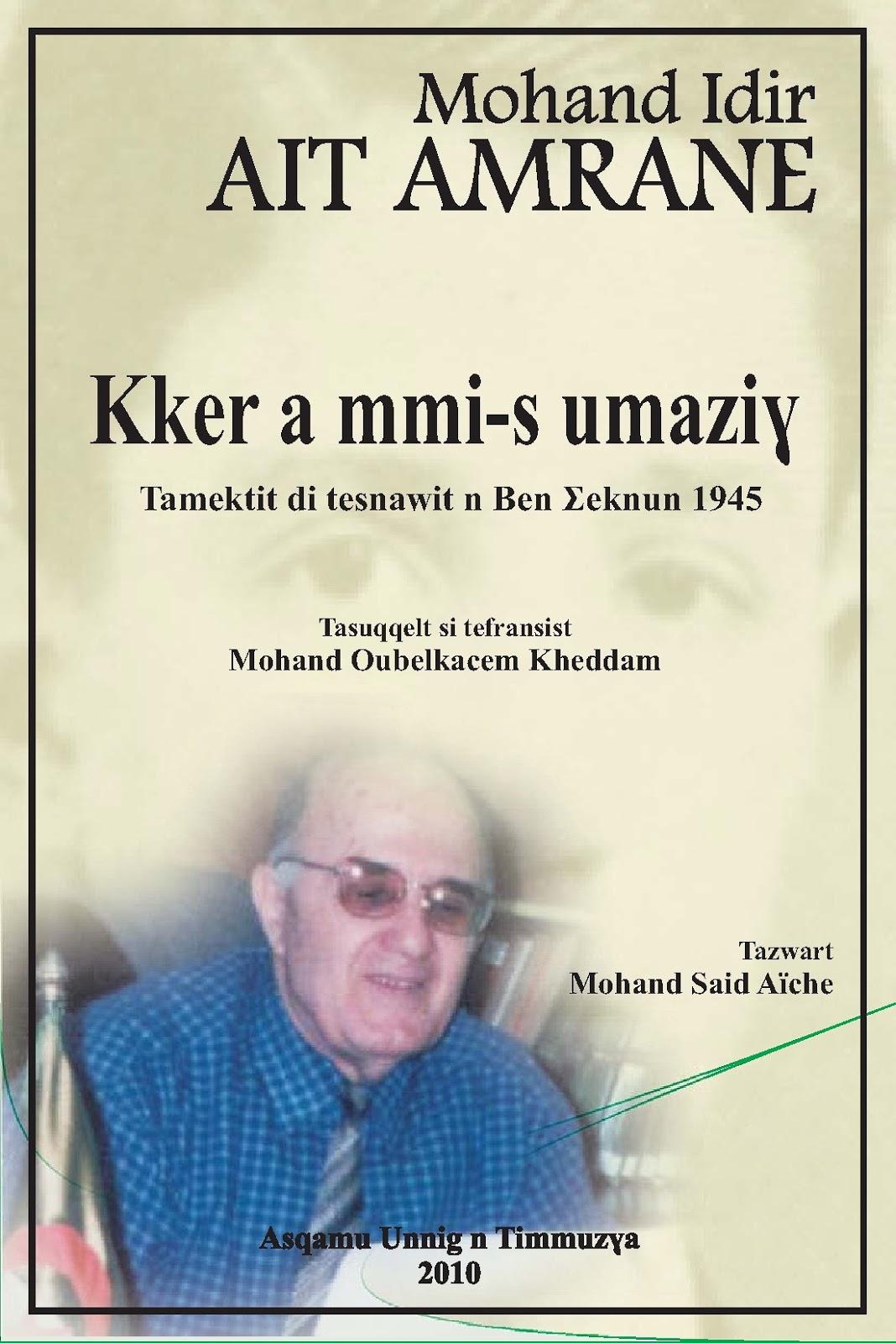 Tala uMaziɣ: Kker a mmi-s umaziɣ - Mohand Idir Aït Amrane