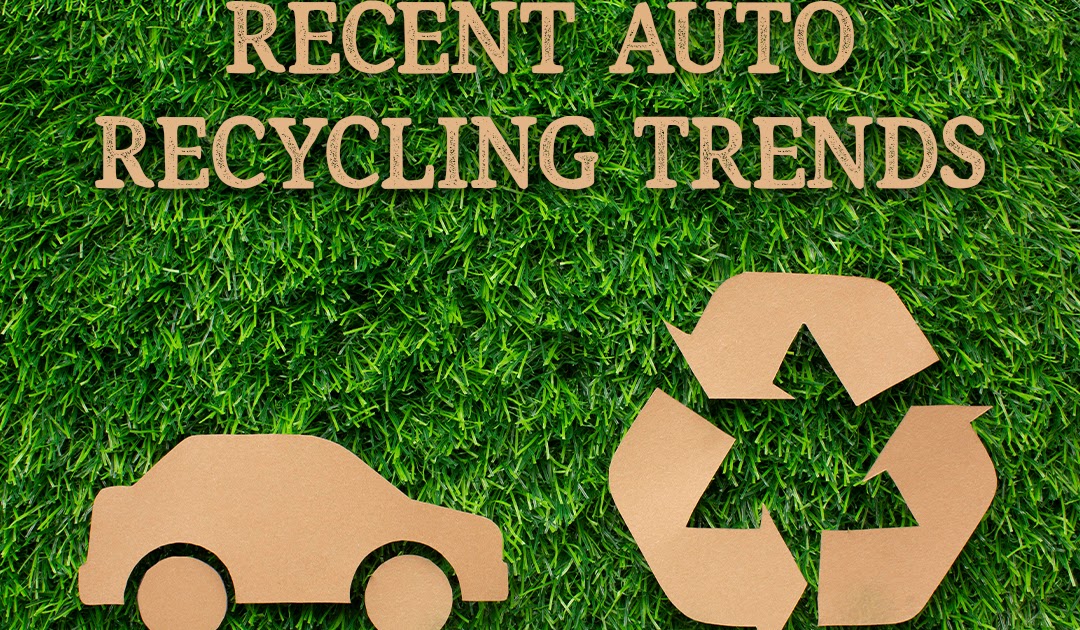 Recent Auto Recycling Trends