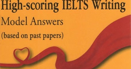 High-scoring IELTS Writing Model Answers