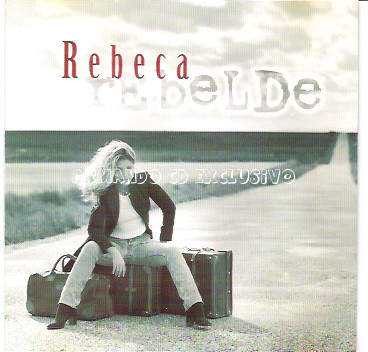 Jose Armando (The One and Only): Rebeca.- Rebelde 1998 España
