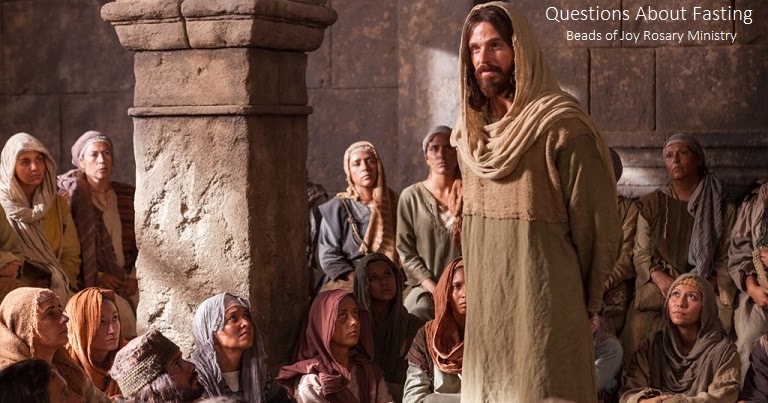 "Beads of Joy" by RosaryManJim: Questions About Fasting