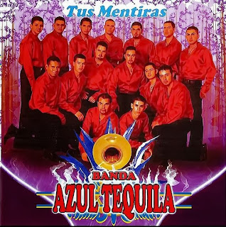 Mi Pasión La Música De Banda: Banda Azul Tequila - Tus Mentiras