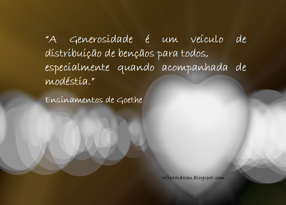 Reflexos do Céu: "O PODER DA GENEROSIDADE!"