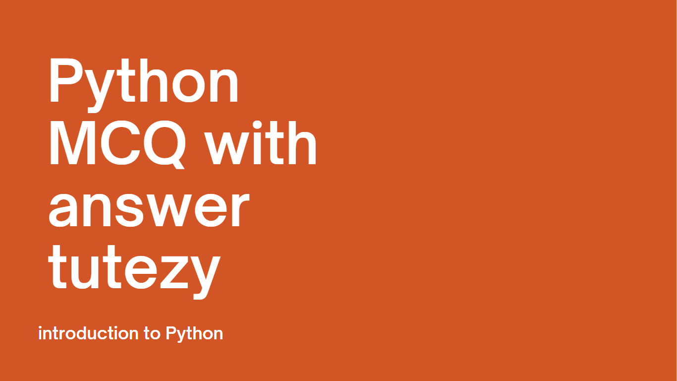 PYTHON MCQ Questions With Answer