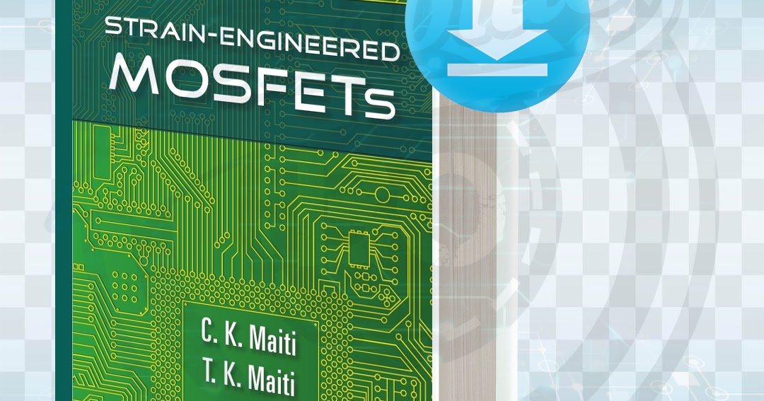 Download Strain Engineered MOSFETs pdf.