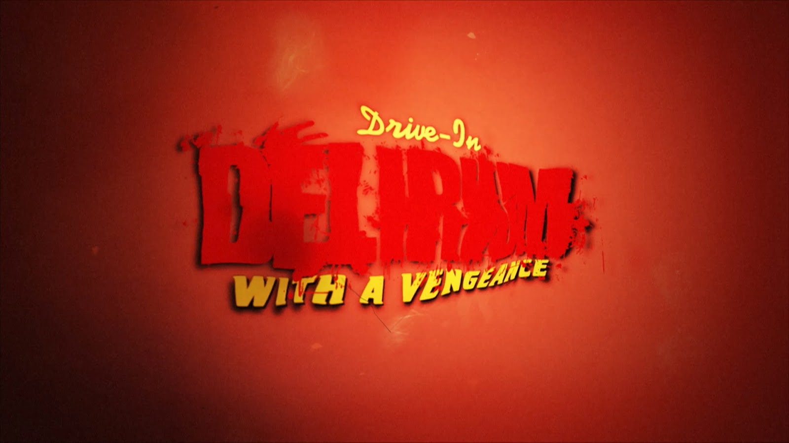 MCBASTARD'S MAUSOLEUM: DRIVE-IN DELIRIUM: WITH A VENGEANCE (2019 ...
