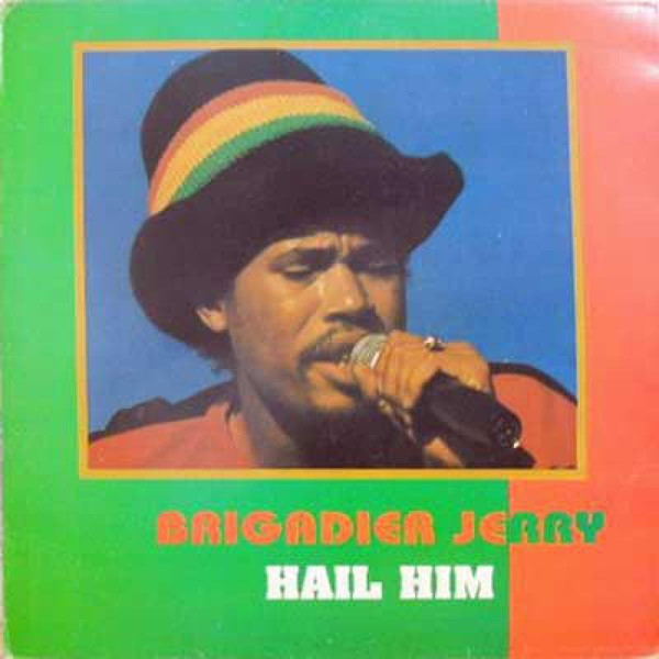 BRIGADIER JERRY - Hail Him (1992) | Your Musical Doctor | Reggae Download