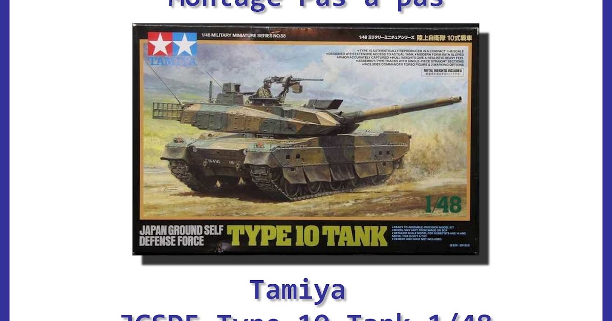 Comment faire une maquette du JGSDF Type 10 Tank de Tamiya 1/48. | Rony ...