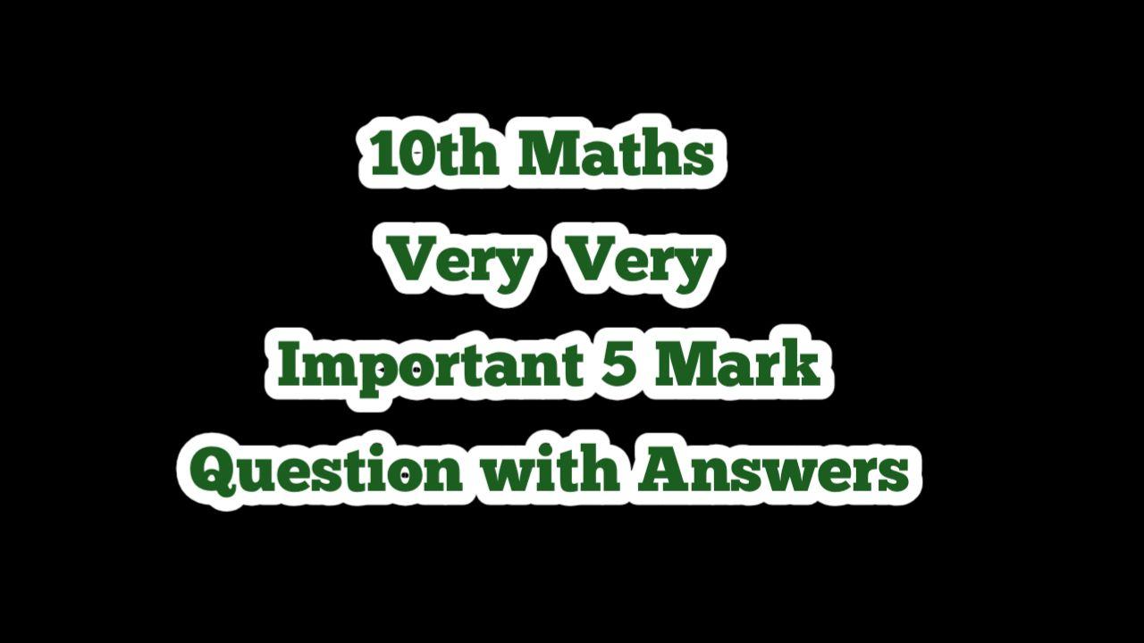 10th Maths Very Important 5 Mark Questions 10th-maths-very-important-5-mark-questions