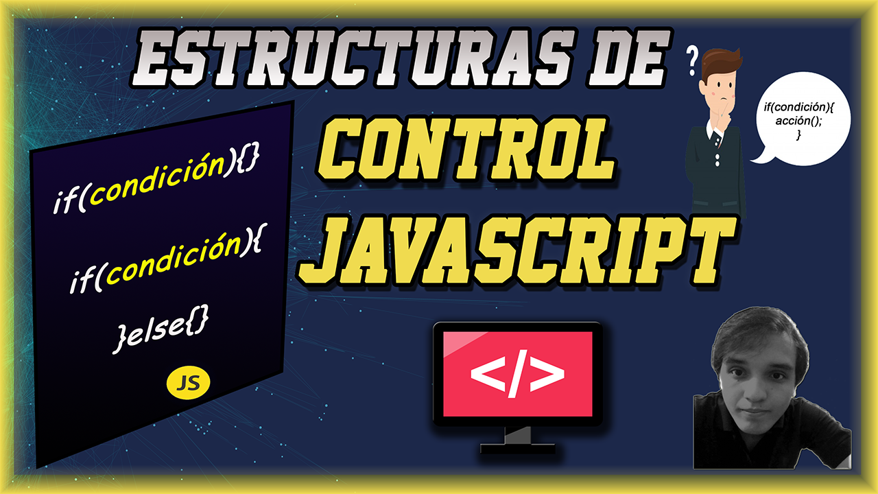 Curso Básico de Javascript desde cero – Estructuras de control ...