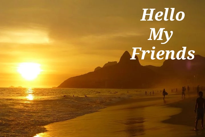 Top 10 Hello My Friends Images, Greetings, Pictures,Photos for Whatsapp ...