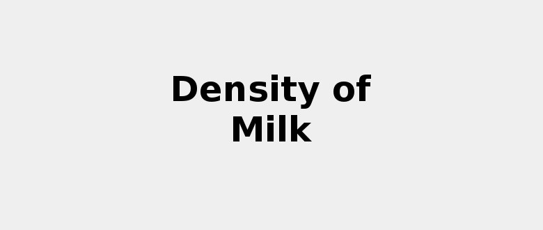 Density Of Milk 2022 Update density-of-milk-2022-update