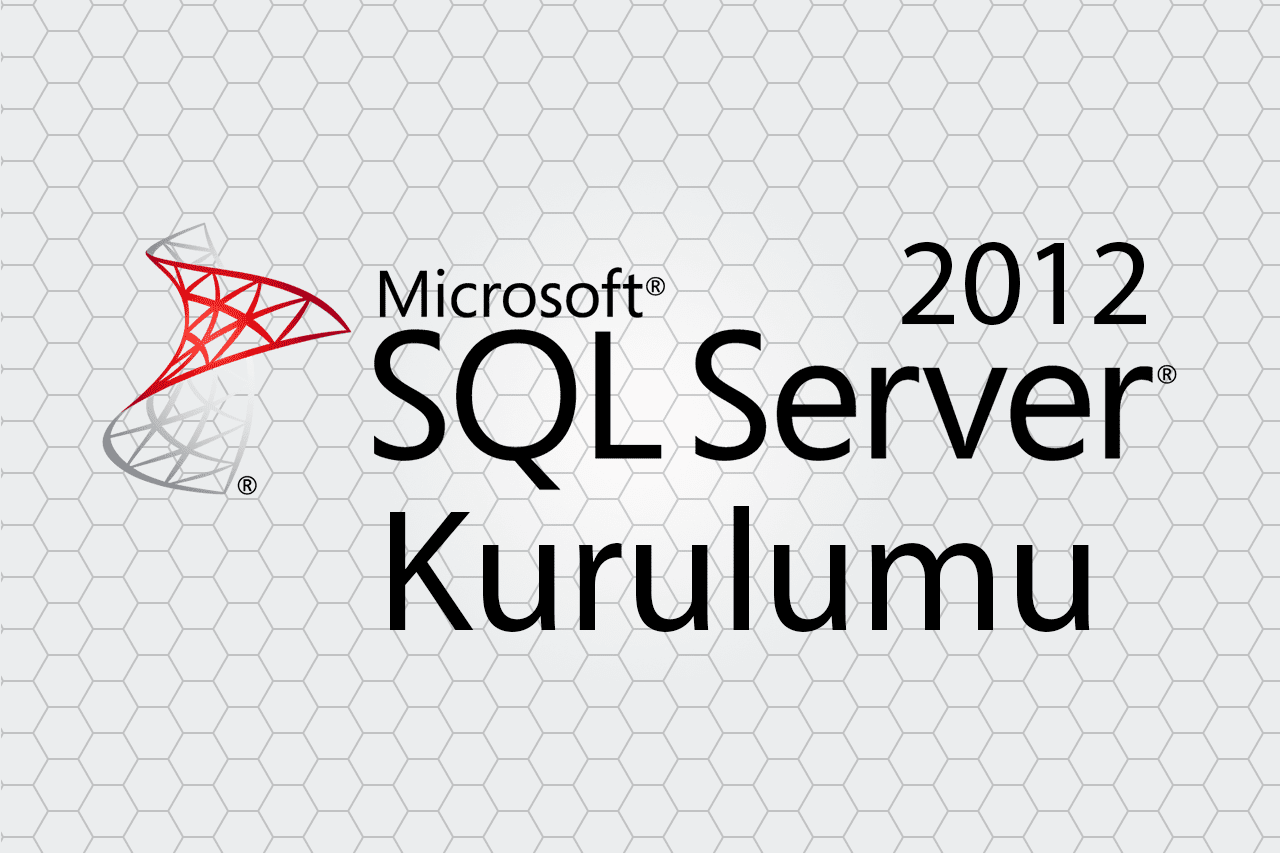 Microsoft SQL Server 2012 Kurulumu - Mustafa Sabri OĞUZ