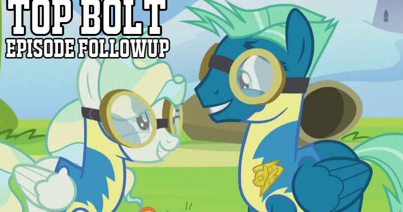Equestria Daily - MLP Stuff!: Top Bolt - Episode Followup