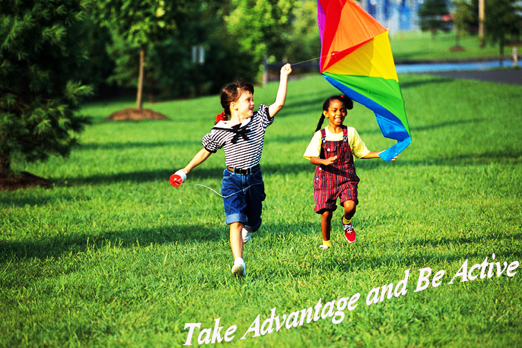 Take Advantage & Be Active
