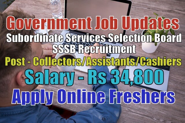SSSB Recruitment 2020 for 297 Cashiers | Assistants | Collectors Apply ...