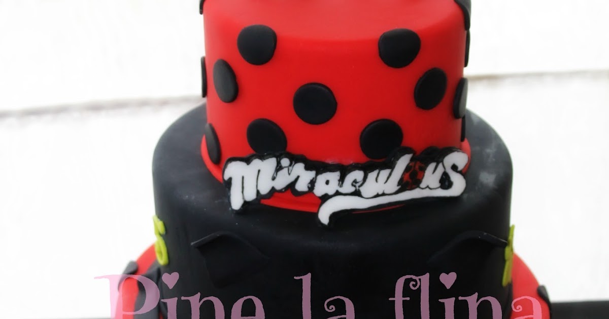 Pipe la flipa: Torta para Sandrita temática Lady Bug- Miraculous