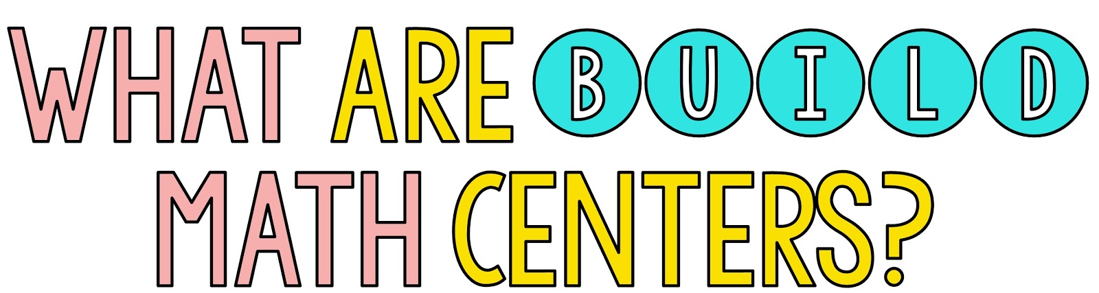 BUILD Math Centers in the Primary Classroom - Where the Magic Happens