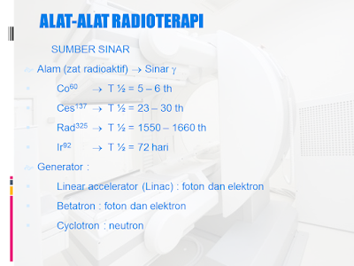 Definisi Radioterapi, Radiasi, Alat-Alat Radio Terapi, Pesawat ...