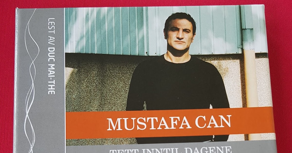 Tett inntil dagene - Mustafa Can