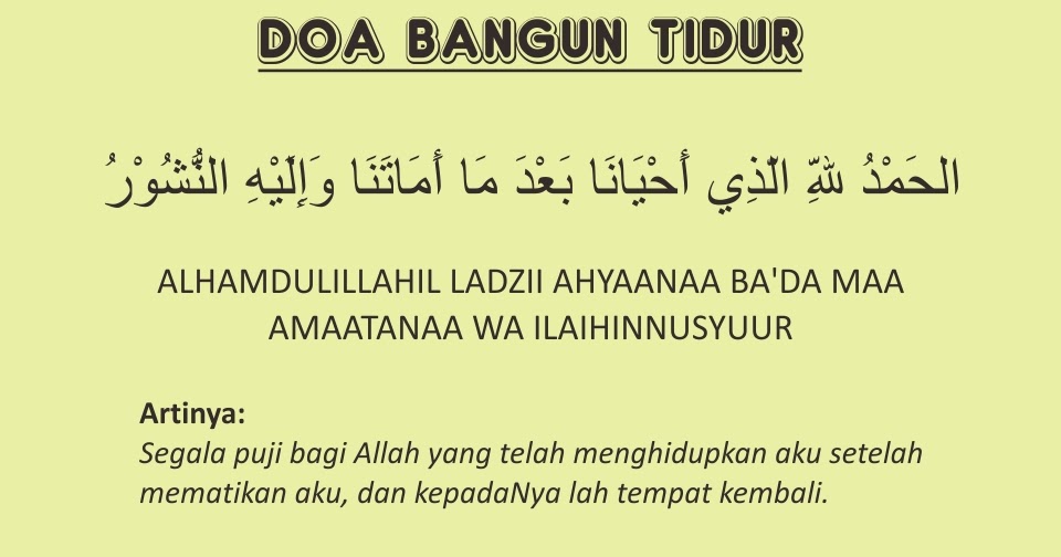 Doa Bangun Tidur Lengkap Tulisan Arab Latin dan Artinya - Fuadin