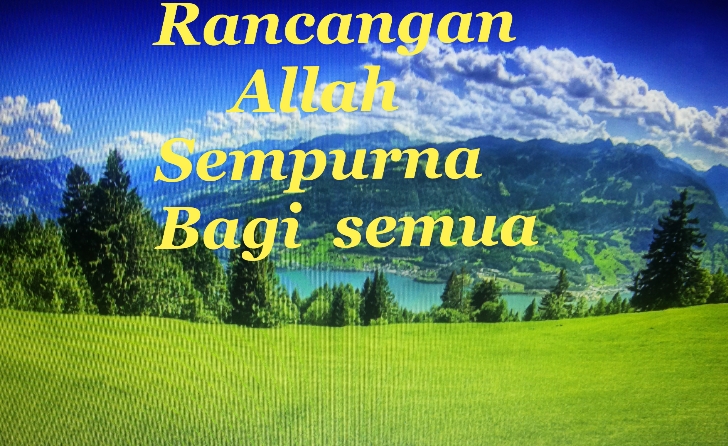INILAH RANCANGAN ALLAH YANG PERLU DIKETAHUI, DIRESPON DAN DIALAMI DI ...