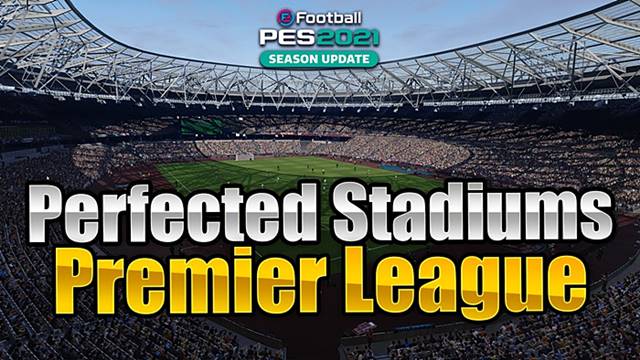 PES 2021 Perfected Stadium Pack Premier League PES 2021 Perfected Stadium Pack Premier League