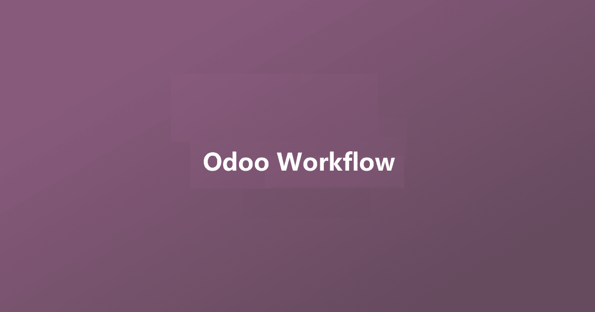 Odoo workflow | Odoo - LearnOpenERP