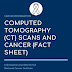 Computed Tomography (CT) Scans and Cancer (Fact Sheet) - National Cancer Institute (NCI)