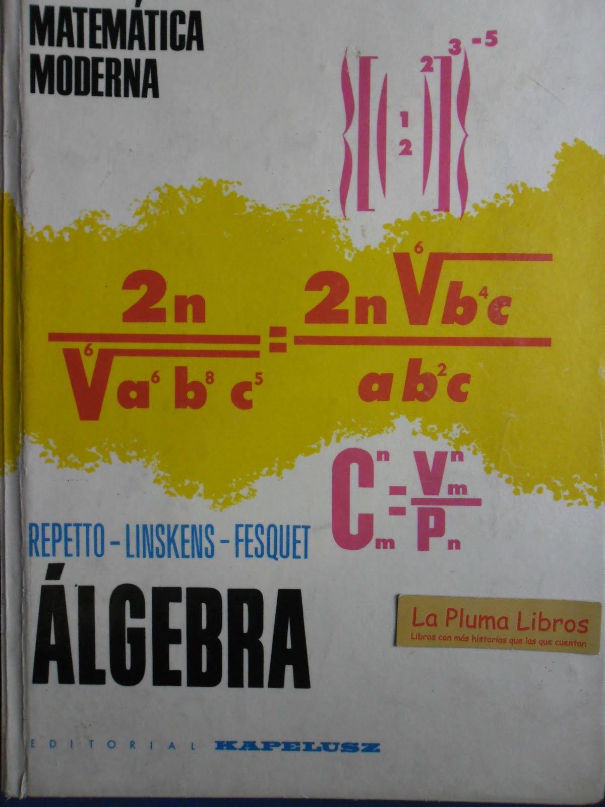 LA PLUMA LIBROS: ALGEBRA - REPETTO / LINSKENS / FESQUET