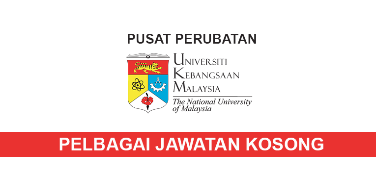 Pusat Perubatan UKM (PPUKM) ~ Kekosongan Jawatan Pentadbiran & Pengurusan