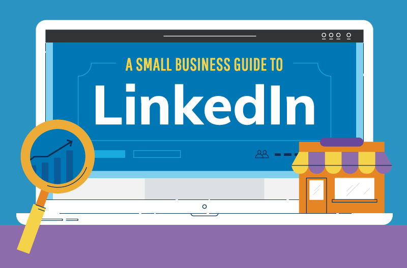 How You Can Make Your Small Business Go Big On LinkedIn?