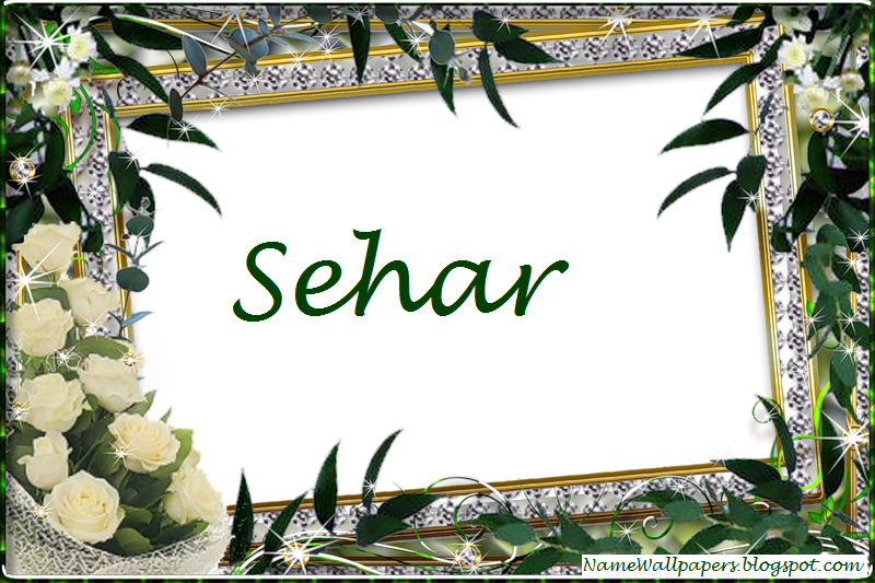 Sehar Name Wallpapers Sehar ~ Name Wallpaper Urdu Name Meaning Name ...