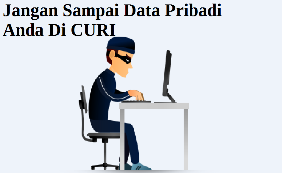 Cara Menjaga kerahasiaan Data Pribadi Pengguna Di Internet | Panduan ... Cara Menjaga kerahasiaan Data Pribadi Pengguna Di Internet | Panduan ...