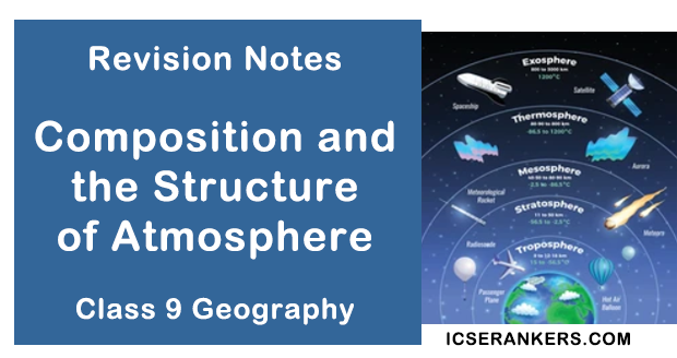 Revision Notes For Composition And Structure Of The Atmosphere Class 9