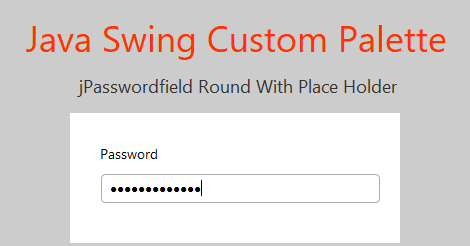 [Java] [Swing] [Netbeans] [ Custom Palette ] jPasswordfield Round With ...