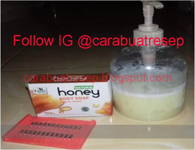 CARA MEMBUAT SABUN CAIR DARI SABUN BATANGAN TANPA GLISERIN | Resep Masakan Indonesia