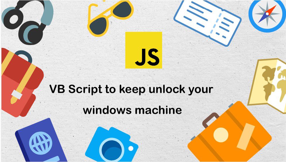 Vb Script To Keep Unlock Your Windows Machine Skptricks
