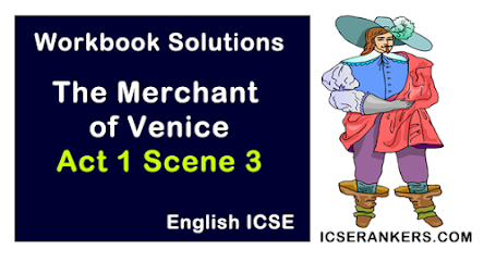 Workbook Solutions for The Merchant of Venice Act 1 Scene 3