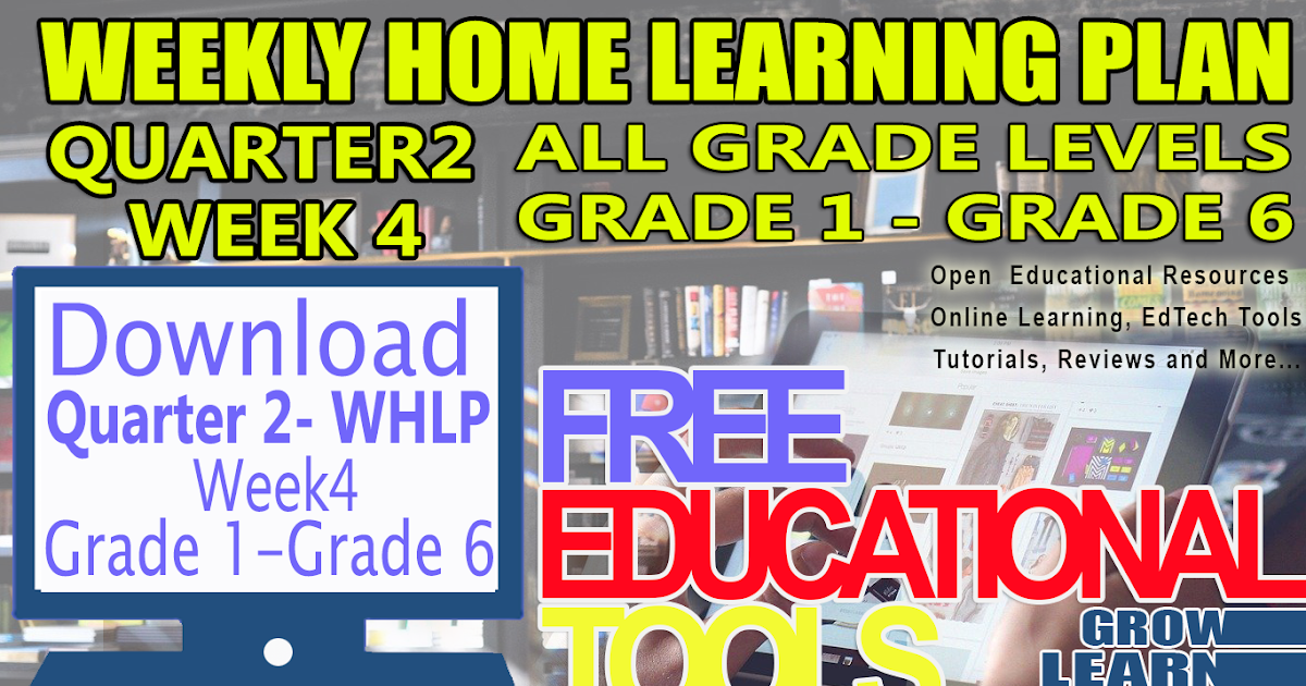 Quarter 2 Week4: Weekly Home Learning Plan For Grade 1 to 6