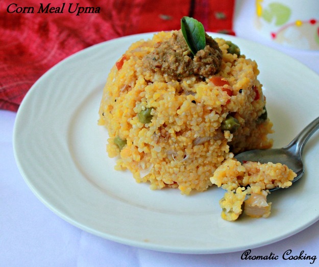 Aromatic Cooking: Corn Meal Upma