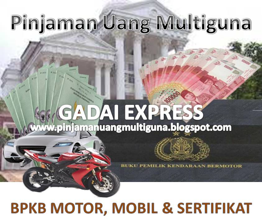 Pinjaman Uang Multiguna | Jaminan BPKB Motor | Jaminan BPKB Mobil ...