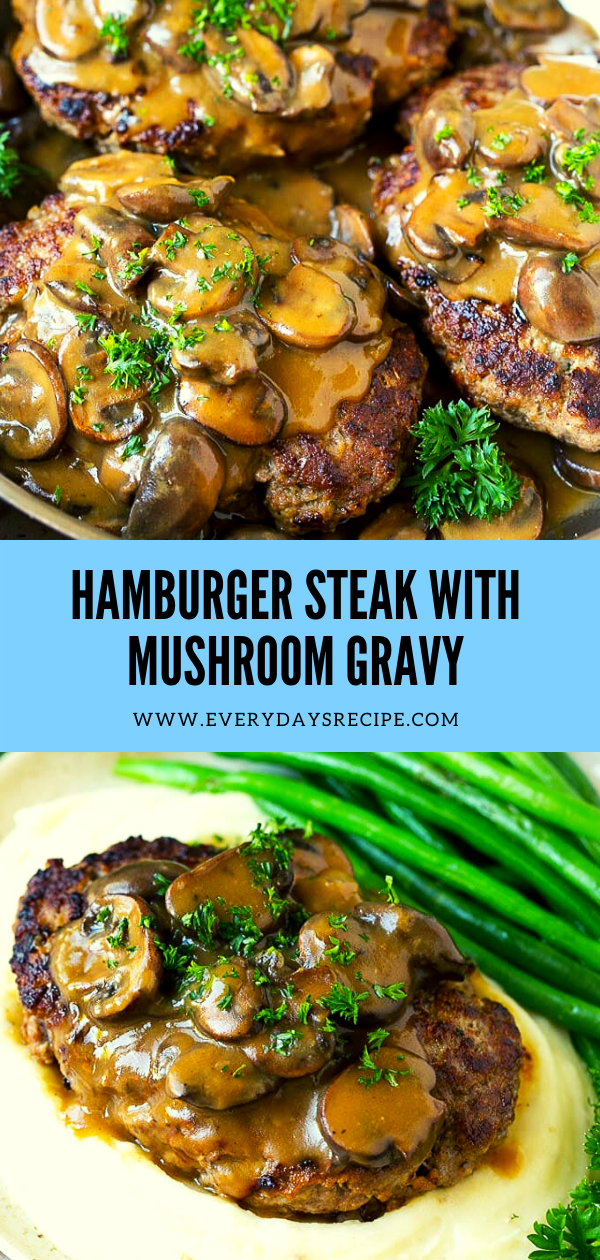 Hamburger Steak With Mushroom Gravy Every Days Recipe