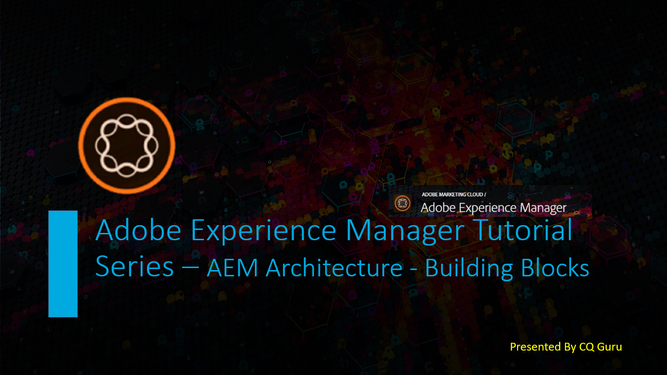 Adobe Experience Manager Tutorials: AEM Tutorial Videos