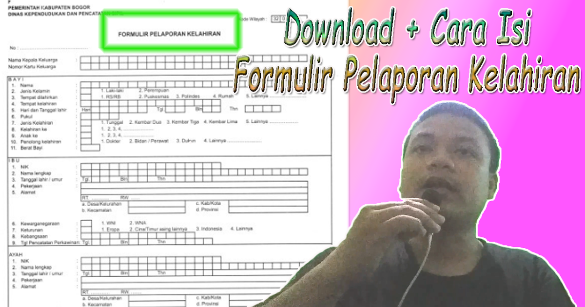 Formulir Akta Kelahiran Serta Cara Mengisi Formulir Pelaporan Kelahiran ... Formulir Akta Kelahiran Serta Cara Mengisi Formulir Pelaporan Kelahiran ...