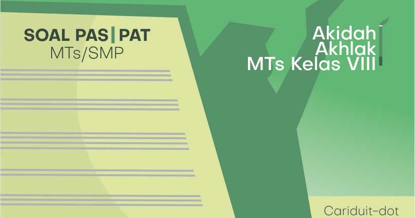 Soal PAS (UAS) Akidah Akhlak MTs Kelas 8 K13 Semester Ganjil 2020 ... Soal PAS (UAS) Akidah Akhlak MTs Kelas 8 K13 Semester Ganjil 2020 ...