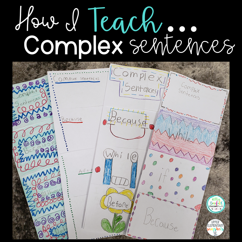 How I Teach Complex Sentences Upper Elementary Snapshots how-i-teach-complex-sentences-upper-elementary-snapshots