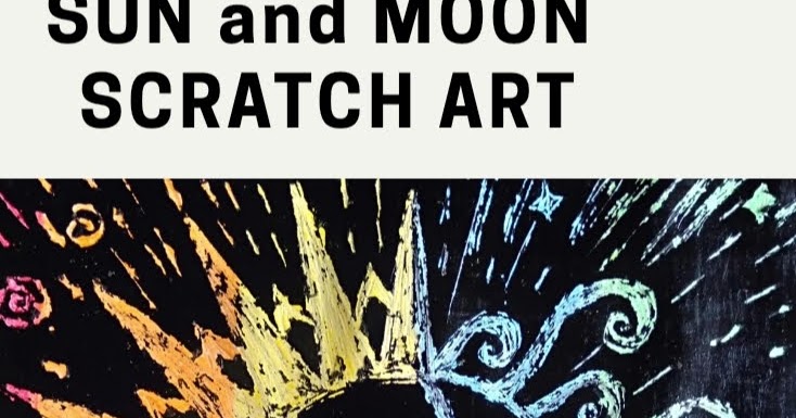 Brushes and Crayons: Sun and Moon Scratch Art