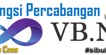Fungsi Percabangan Pada VB.net